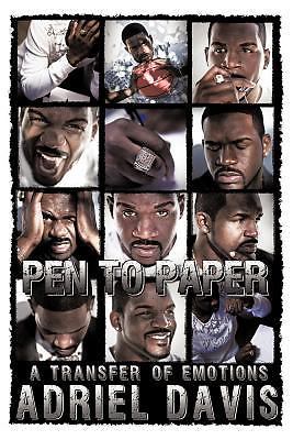 Pen to Paper : A Transfer of Emotions by Adriel T. Davis (2012, Trade ...