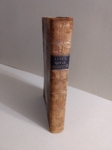 Roman Antiquities An Account of Manners and Customs Book - Alexander ...