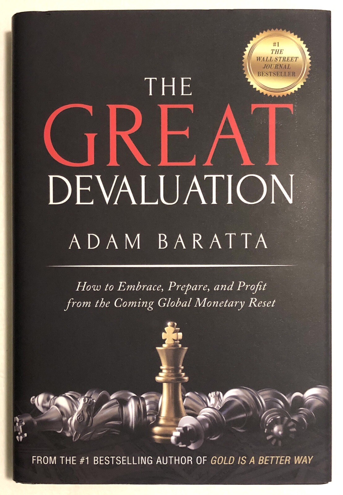 The Great Devaluation : How to Embrace, Prepare, and Profit from the ...