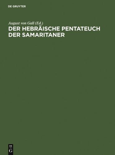 Hebräische Pentateuch der Samaritaner : I. Teil: Prolegomena und ...