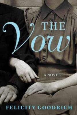 The Vow: A Novel - Paperback By Goodrich, Felicity - GOOD 9781503934849 ...