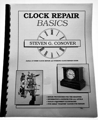 New Clock Repair Basics By Steven Conover | eBay