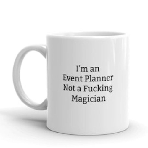 Event Planner Gift Mug - Work Office Funny & Rude Presents Xmas ...
