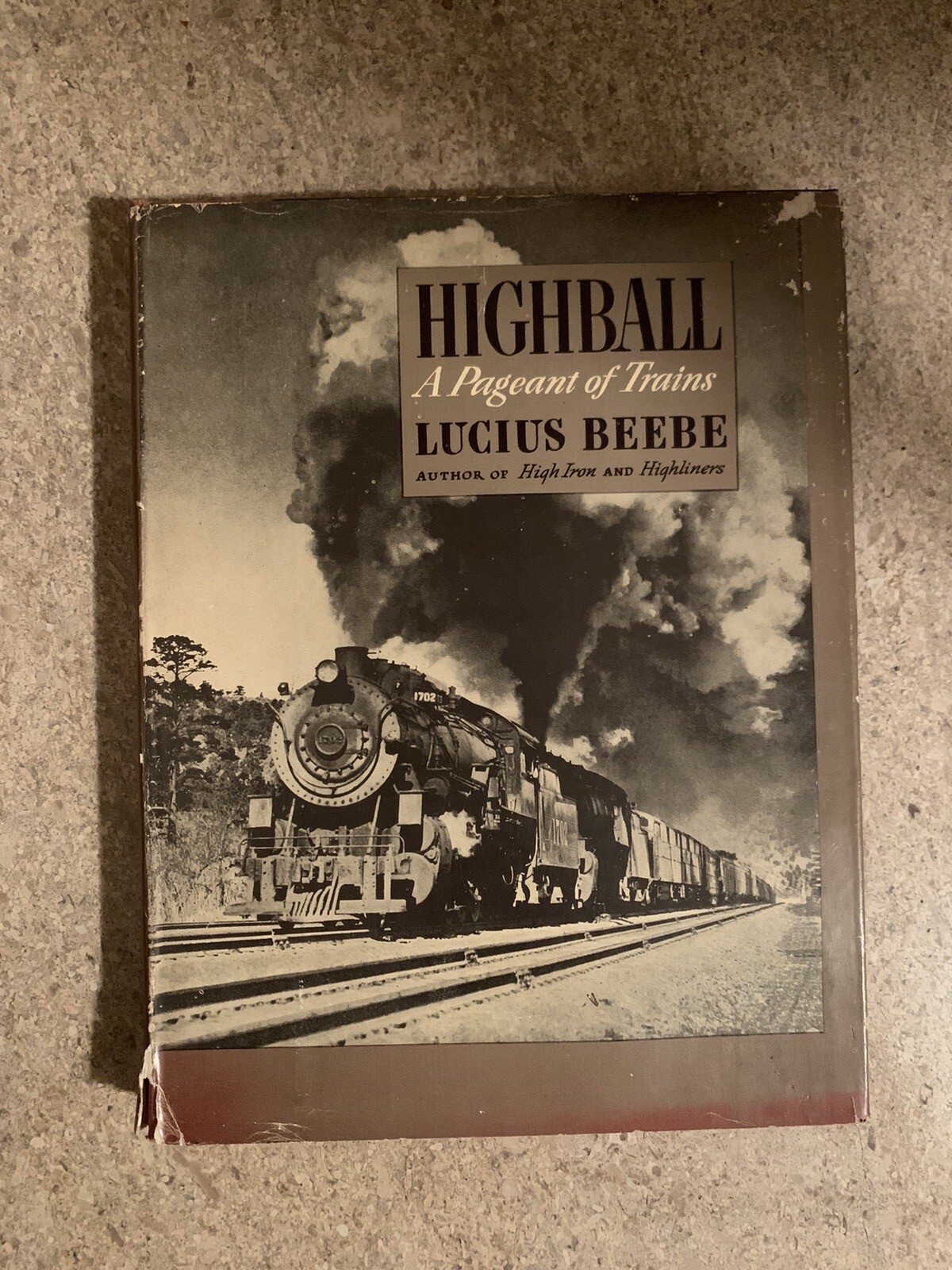 Highball: A Pageant of Trains by Lucius Beebe 1945 Railroad Book Steam ...