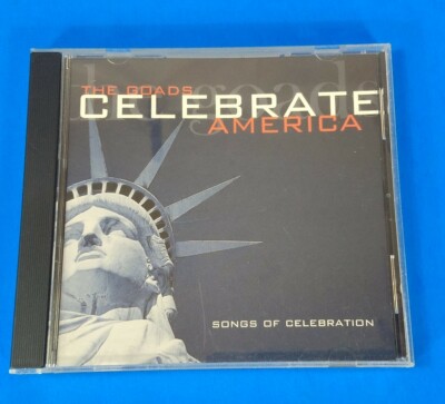 The Goads - CELEBRATE AMERICA Songs of Celebration CD 2002 Contemporary ...