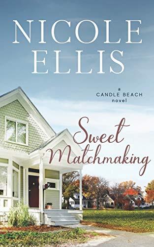 Sweet Matchmaking: A Candle Beach Sweet Romance (Book 6), Ellis ...