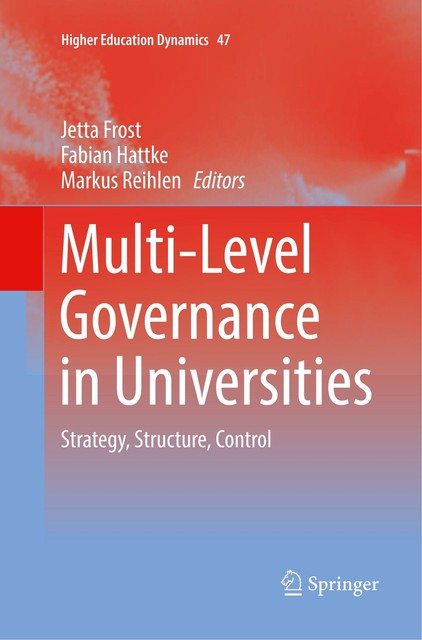 Multi-Level Governance in Universities von Fabian Hattke Markus Reihlen ...