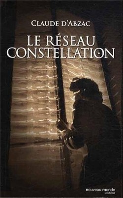 Le reseau constellation : Une enquete du colonel Lanvaux de Abzac ...