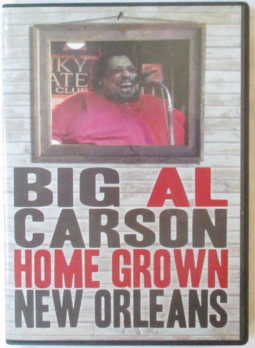 BIG AL CARSON HOME GROWN NEW ORLEANS BLUES DOCUMENTARY DVD | eBay