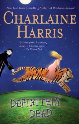 Definitely Dead (Southern Vampire Mysteries, Book 6) - Hardcover - GOOD ...