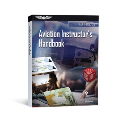 Aviation Instructor's Handbook (2025) : Faa-H-8083-9b by U.S ...