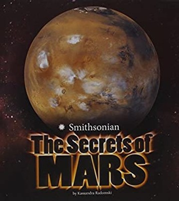 The Secrets of Mars Library Binding Kassandra Radomski 9781491458655| eBay