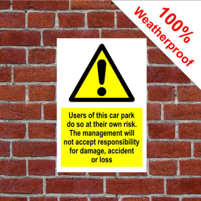 Car park disclaimer liablity sign 5563 Custom Waterproof Solvent ...