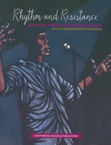 Rhythm and Resistance: Teaching Poetry for Social Justice 9780942961614 ...