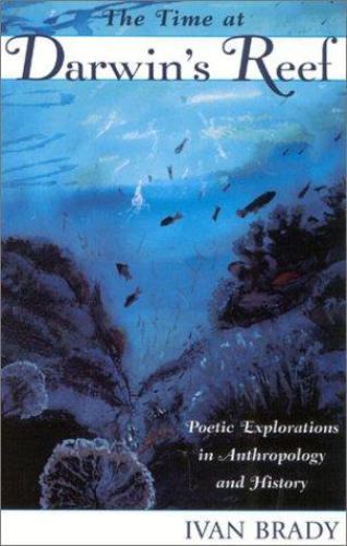 Time at Darwin's Reef : Poetic Explorations in Anthropology and History ...