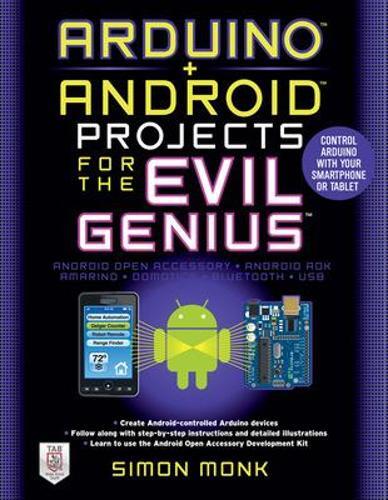 Simon Monk Arduino + Android Projects for the Evil Geniu (Paperback ...