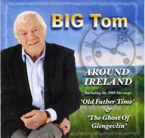 Big Tom Around Ireland CD Big Tom sings his greatest Irish songs | eBay