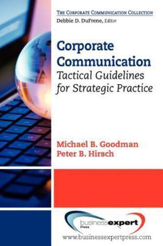Corporate Communication : Tactical Guidelines for Strategic Practice by ...