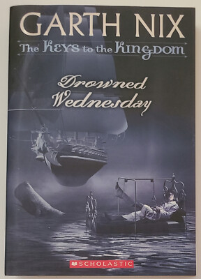 DROWNED WEDNESDAY by Garth Nix (Paperback 2006) The Keys to the Kingdom ...