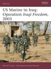 US Marine in Iraq: Operation Iraqi Freedom, 2003 by Richard S Lowry ...