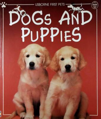 Dogs and Puppies (Usborne First Pets) by Katherine Starke / 1999 ...