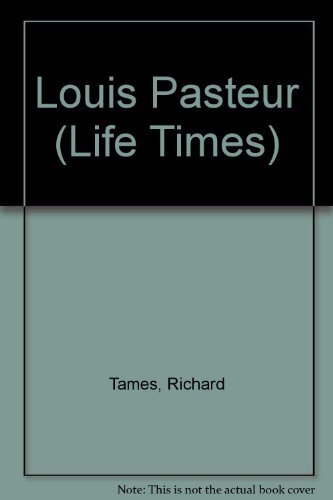 Louis Pasteur (Life Times) By Richard Tames | eBay