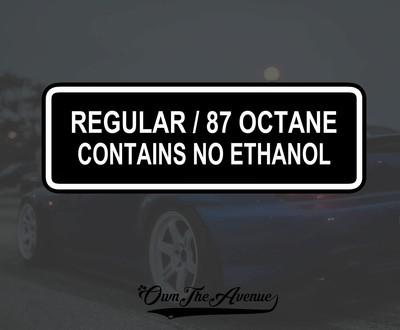 Regular 87 Contains No Ethanol Sticker Decal - Fuel JDM Gas | eBay