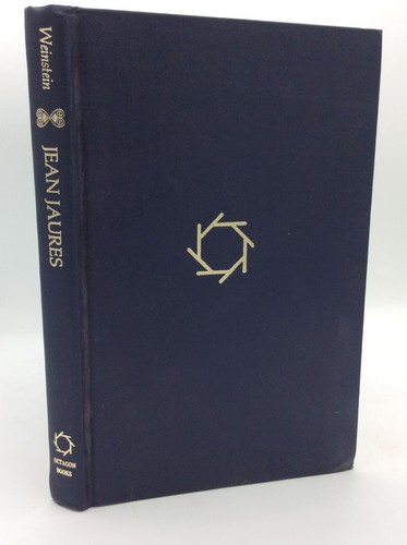 JEAN JAURES by Harold R. Weinstein - 1973 - French Socialist Movement ...