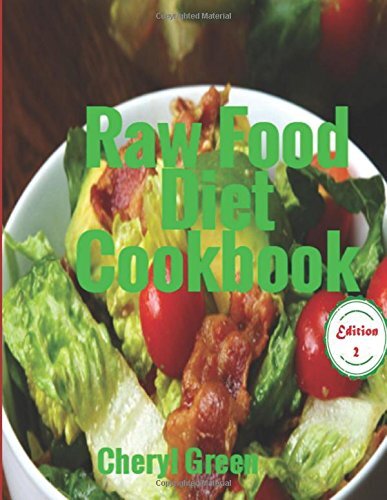 Raw Food Diet Cookbook: Recipes For Healthy Cooking And Healthy ...