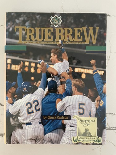 True Brew- A Quarter Century with the Milwaukee Brewers - Book ...