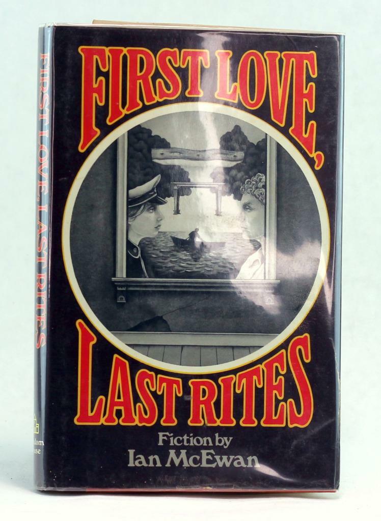 Ian McEwan First Edition 1975 First Love Last Rites Short Stories 1st ...