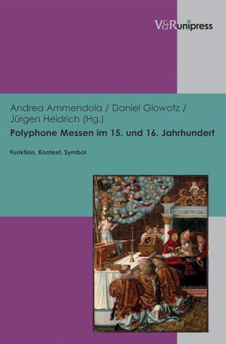 Polyphone Messen Im 15. und 16. Jahrhundert : Funktion, Kontext, Symbol ...