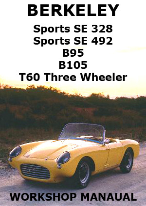 BERKELEY WORKSHOP MANUAL - SPORTS SE328 & 492, B95 7 B105 & T60 THREE ...