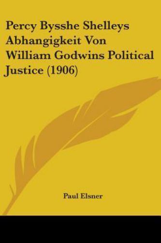 Percy Bysshe Shelleys Abhangigkeit Von William Godwins Political ...