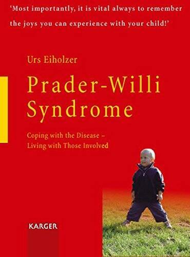 Prader-Willi Syndrome: Coping with the Disease - Living with Those I ...