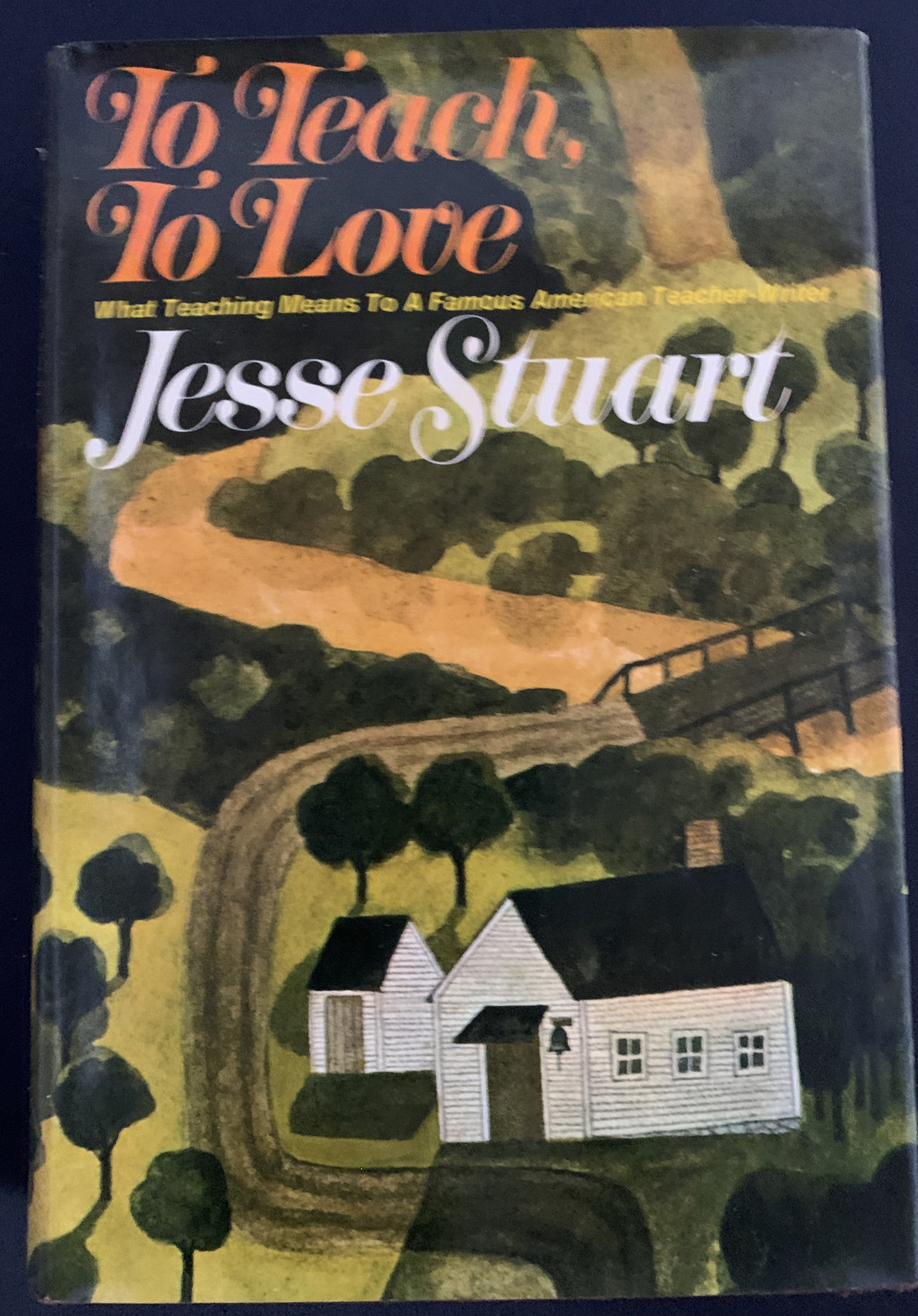 “To Teach, To Love” by Jesse Stuart autographed | eBay