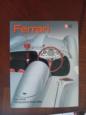 Ferrari by Larry Edsall, Dennis Adler -- F40, F50, Enzo, 288, FXX, Dino ...