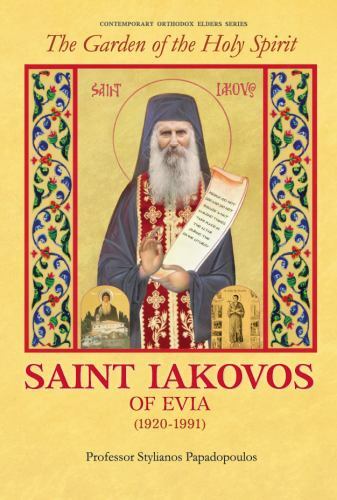 The Garden of the Holy Spirit : Saint Iakovos of Evia by Anthony ...