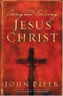 Seeing and Savoring Jesus Christ (Revised Edition) by Piper, John ...