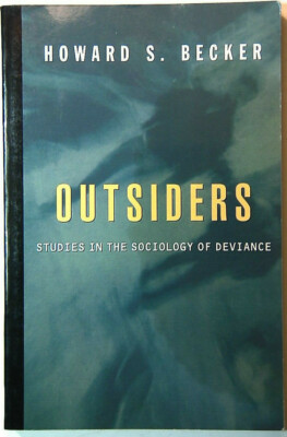 Outsiders :Studies In The Sociology Of Deviance - Howard S. Becker ...