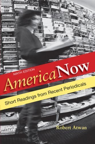 America Now : Short Readings from Recent Periodicals by Robert Atwan ...