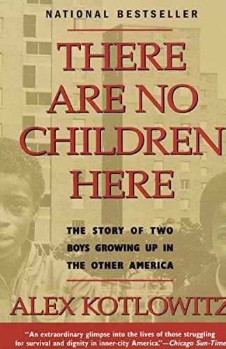 There Are No Children Here: The - Paperback, by Kotlowitz Alex ...