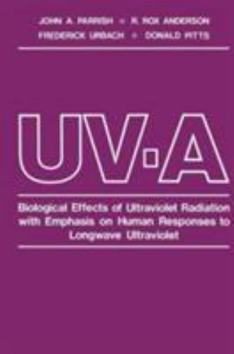 UV-A : Biological Effects of Ultraviolet Radiation: With Emphasis on ...