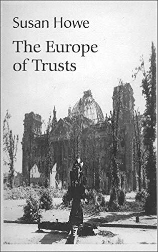 THE EUROPE OF TRUSTS: POETRY By Susan Howe *Excellent Condition ...