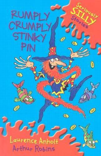 Rumply Crumply Stinky Pin (Seriously Silly Stories) - Library Binding ...