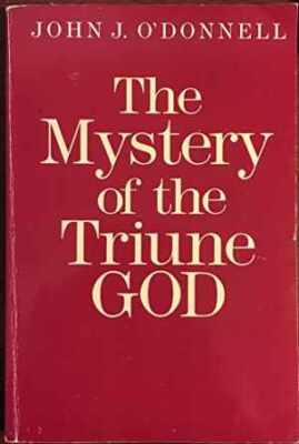 The Mystery of the Triune God - Paperback, by O'Donnell John J. - Good ...