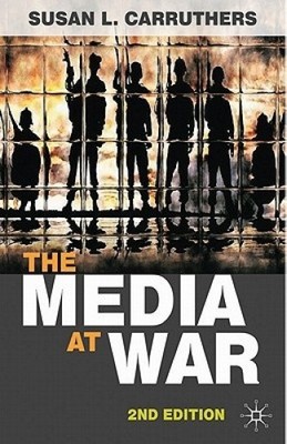 Carruthers, S: The Media at War by Carruthers, Susan L. [Paperback] | eBay