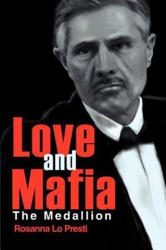 Love and Mafia : The Medallion by Rosanna Lo Presti (2002, Trade ...
