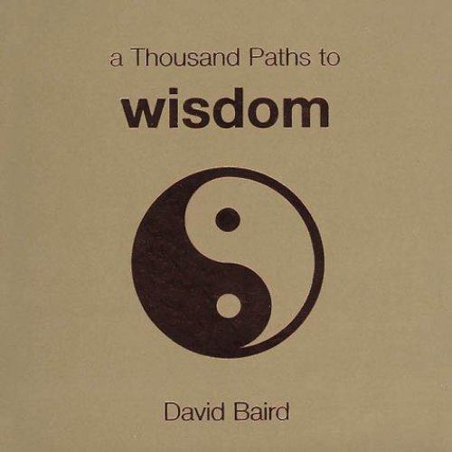 A Thousand Paths to Wisdom by David Baird 9781570715280| eBay