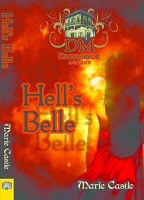Hell's Belle : Book One of the Dark Mirror Series by Marie Castle (2013 ...